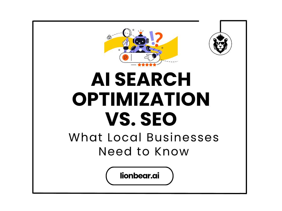 AI Search Optimization vs SEO: Local Businesses | LionBear.ai