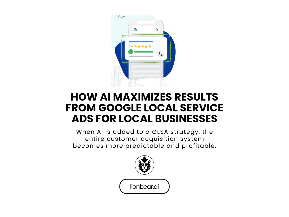 How AI Maximizes Results from Google Local Service Ads